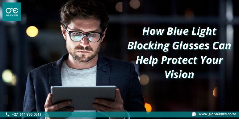 How Blue Light Blocking Glasses Can Help Protect Your Vision - Global Eyes