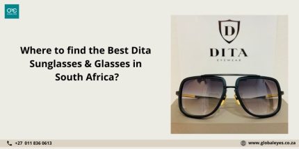 Where to find the Best Dita Sunglasses & Glasses in South Africa? - Global Eyes
